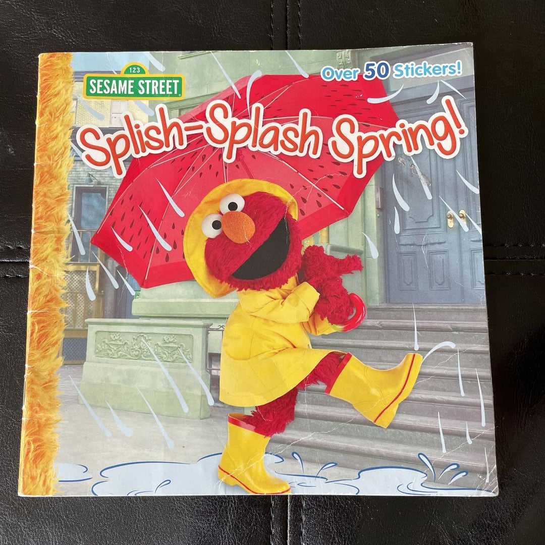 Splish-Splash Spring! (Sesame Street) by Liza Alexander
