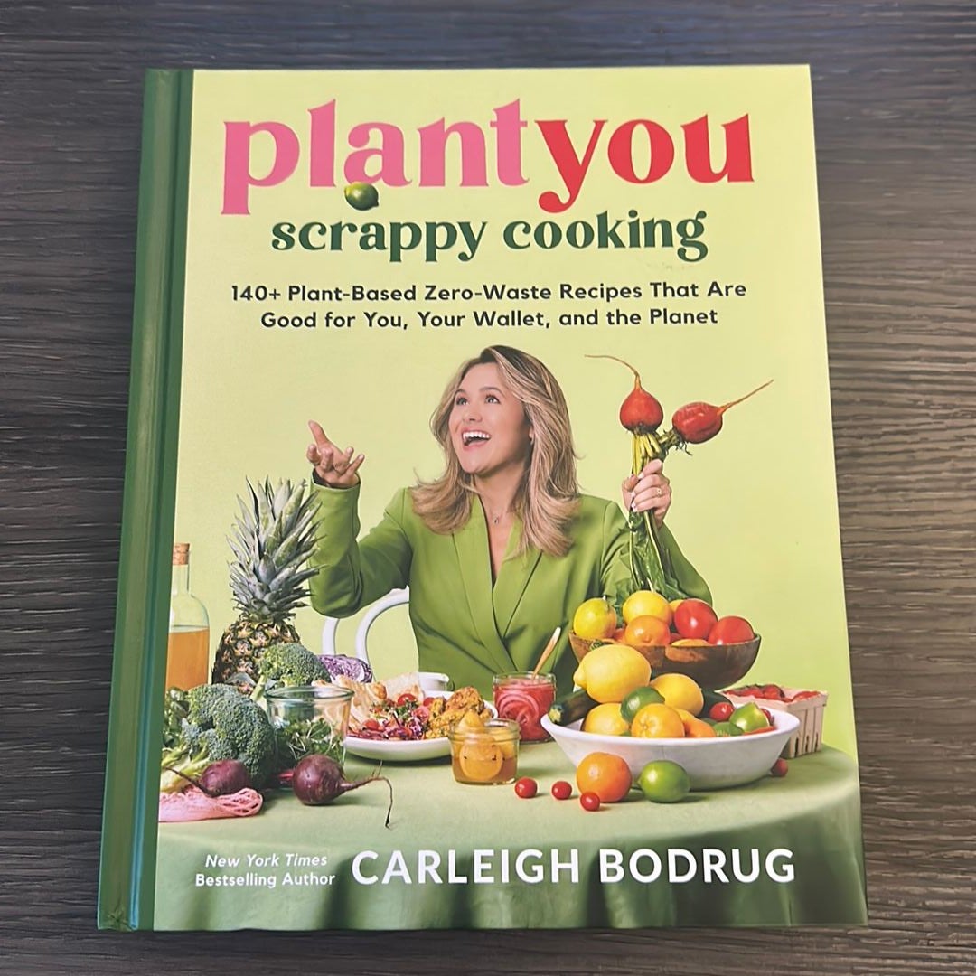 PlantYou: Scrappy Cooking by Carleigh Bodrug