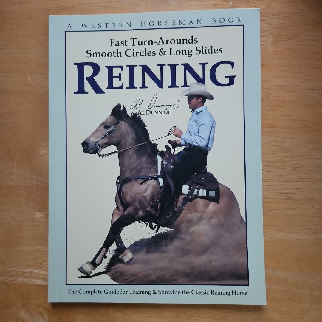 Reining by Al Dunning, Kurt Markus