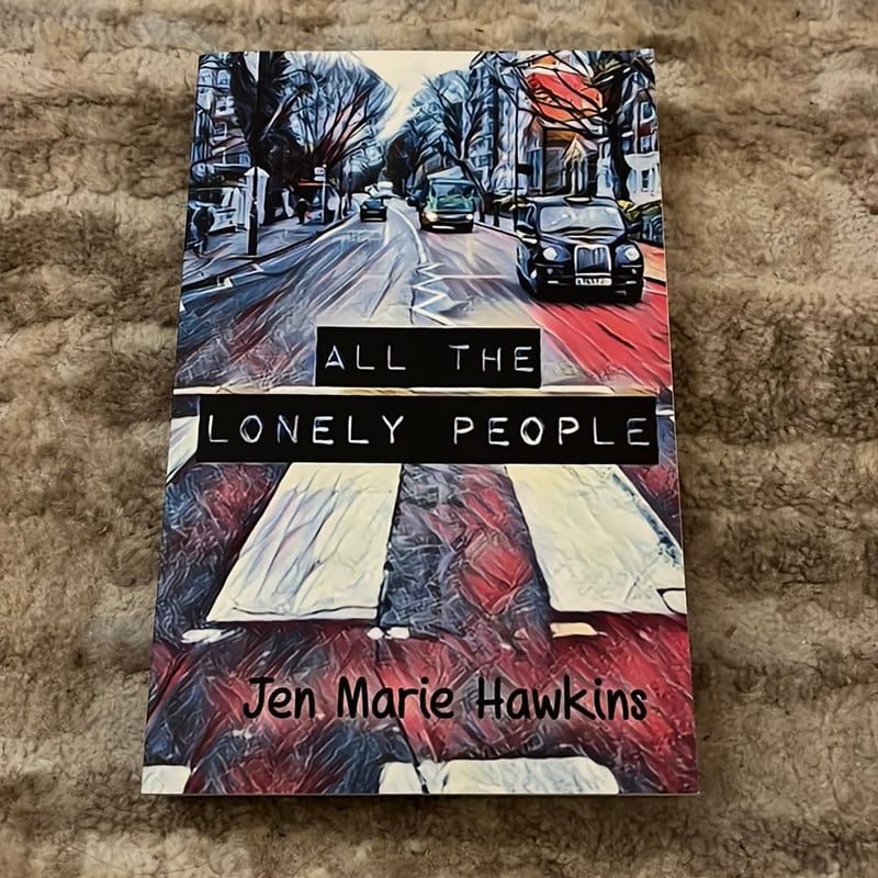 All the Lonely People by Jen Marie Hawkins