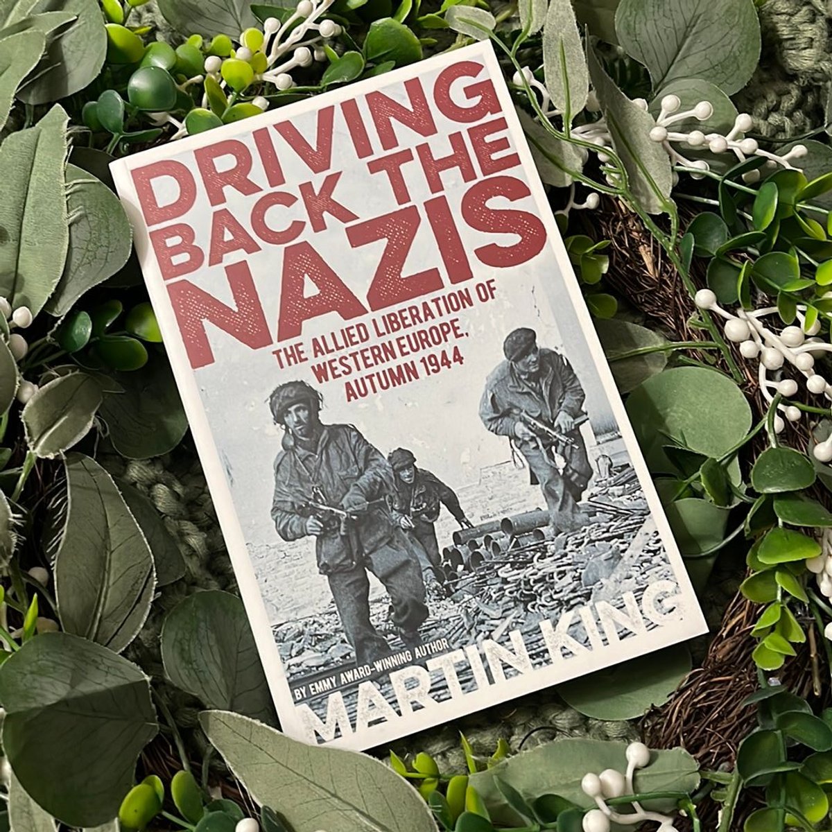 Driving Back the Nazis by Martin King