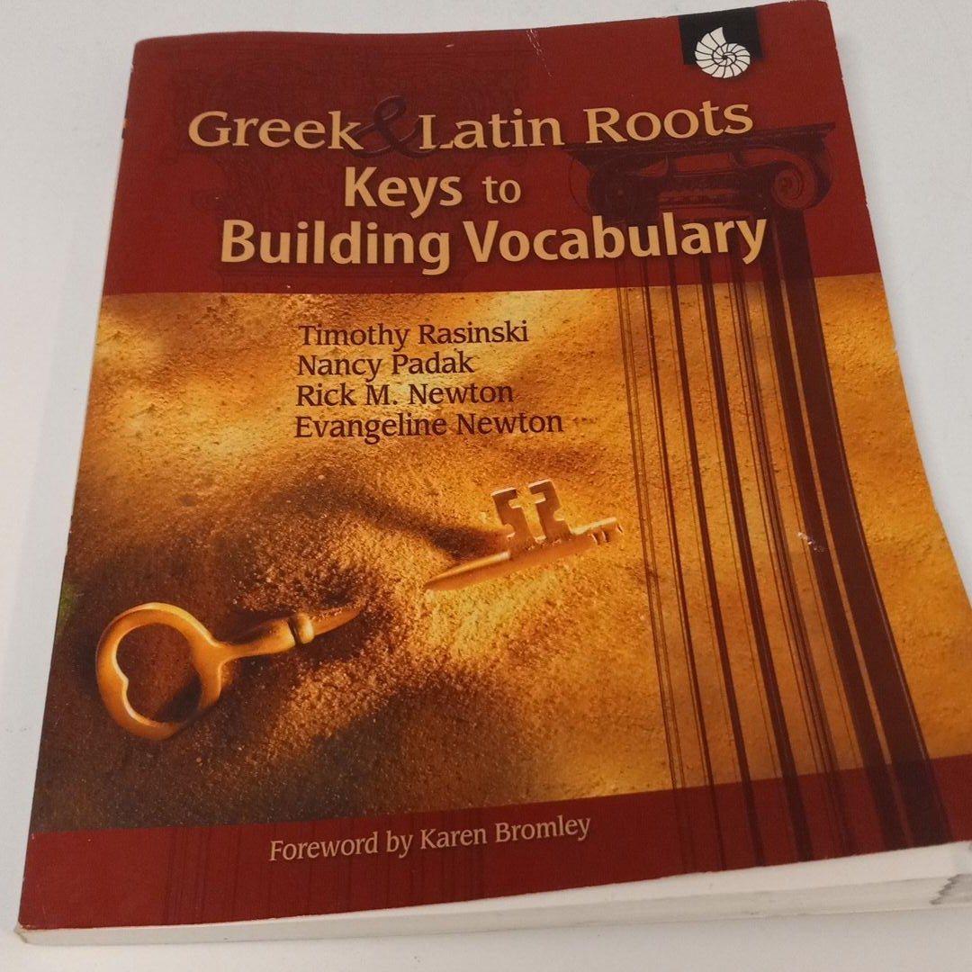 Greek and Latin Roots by Karen Bromley, Nancy Padak, Evangeline Newton ...