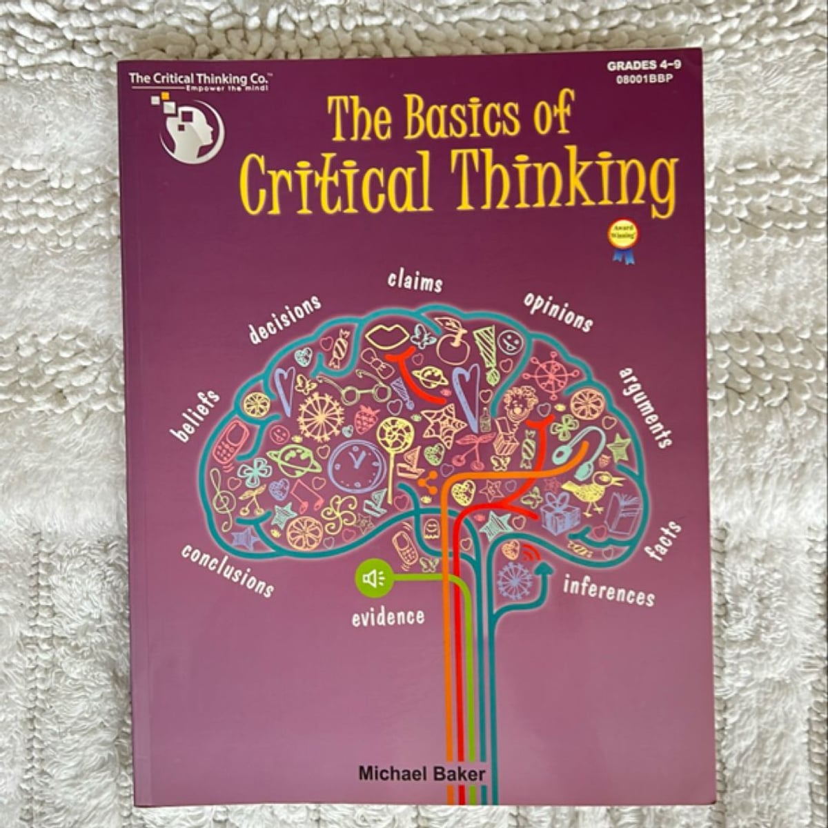 The Basics of Critical Thinking by Michael Baker