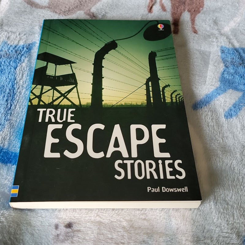 True Escape Stories by Paul Dowswell, Paperback | Pangobooks