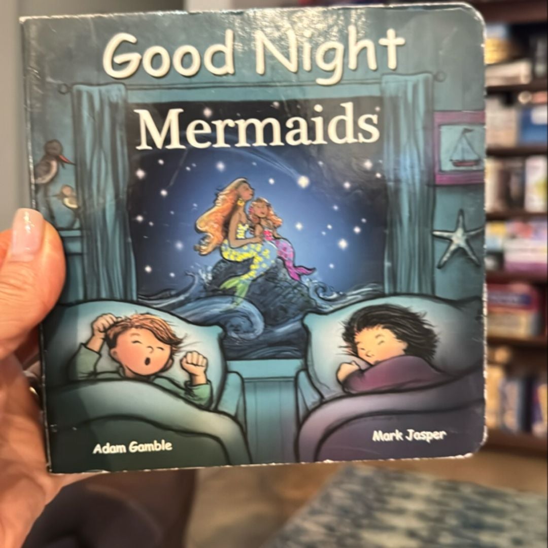 Good Night Mermaids by Adam Gamble, Mark Jasper
