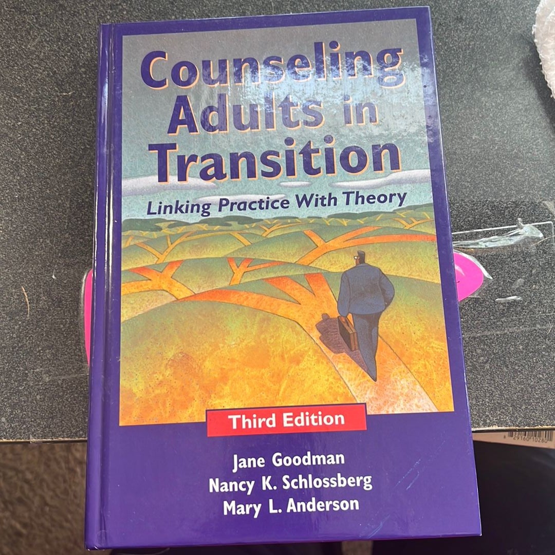 Counseling Adults in Transition by Jane Goodman, Nancy K. Schlossberg ...