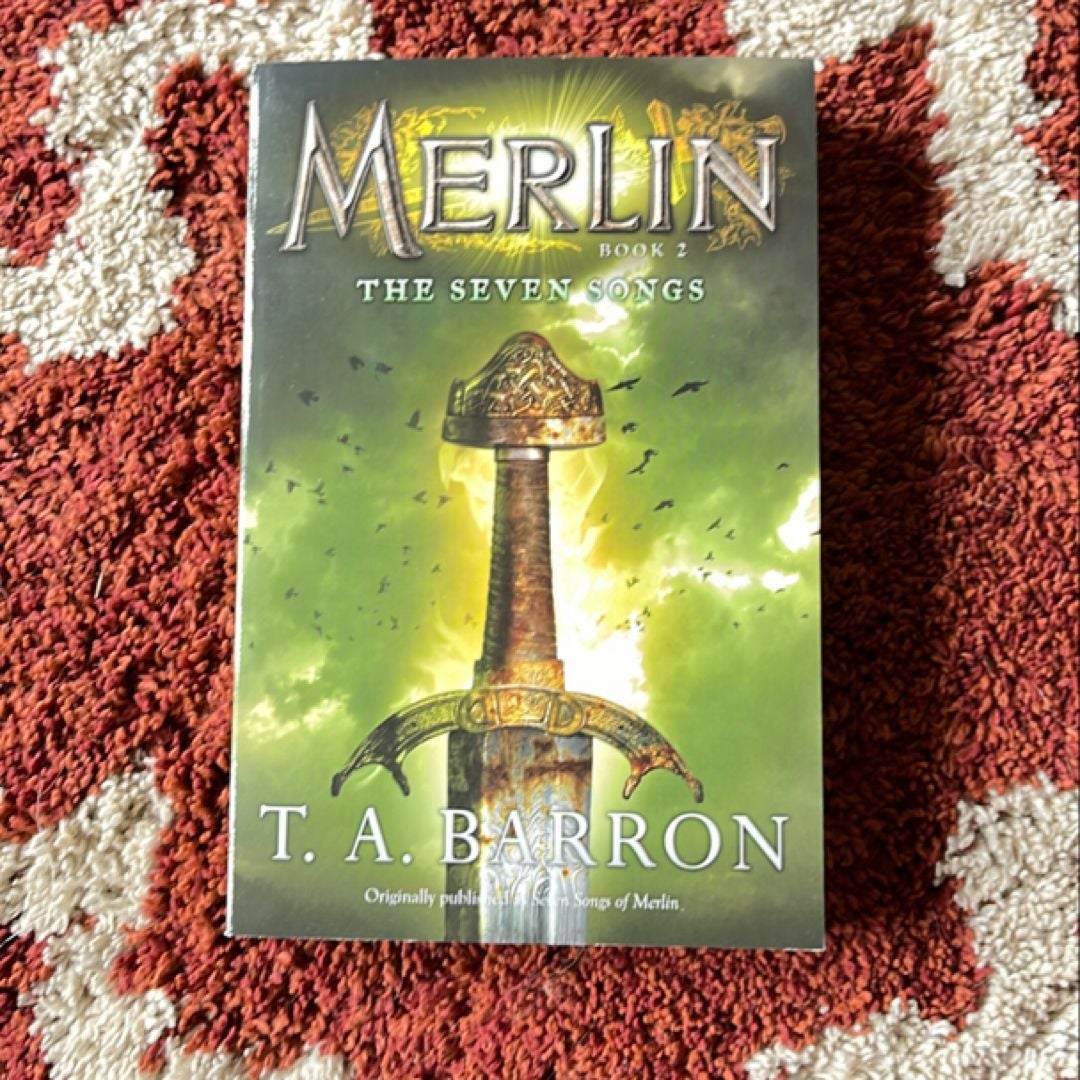 The Seven Songs of Merlin by T. A. Barron
