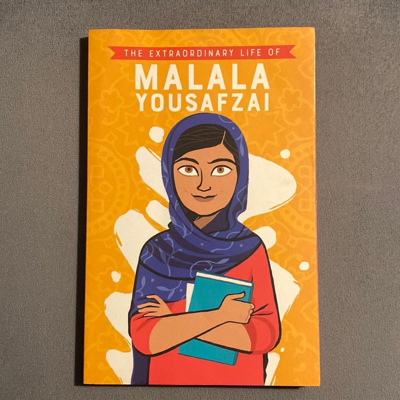 The Extraordinary Life of Malala Yousafzai by Hiba Noor Khan