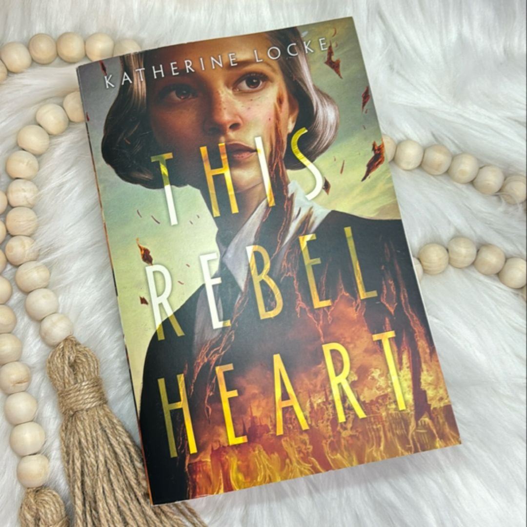 This Rebel Heart by Katherine Locke