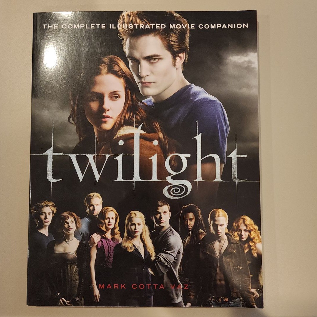 Twilight: the Complete Illustrated Movie Companion by Mark Cotta Vaz ...