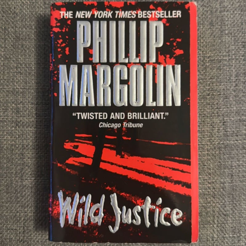 Wild Justice by Phillip Margolin, Paperback | Pangobooks