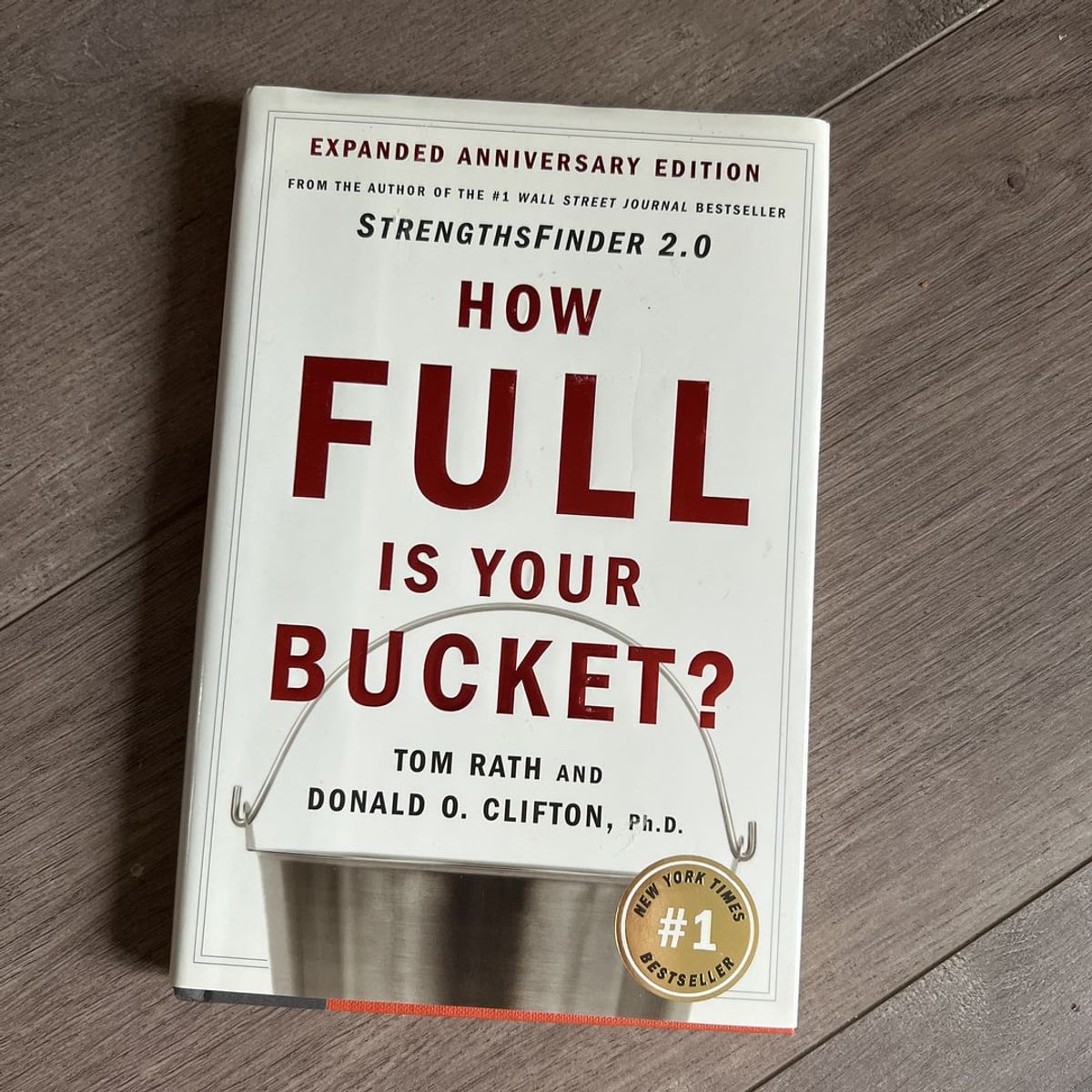 How Full Is Your Bucket? Expanded Anniversary Edition by Tom Rath, Don ...