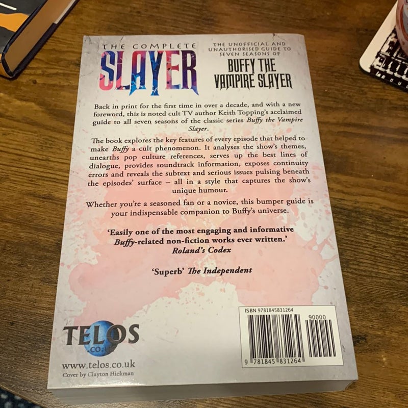 The Complete Slayer by Keith Topping