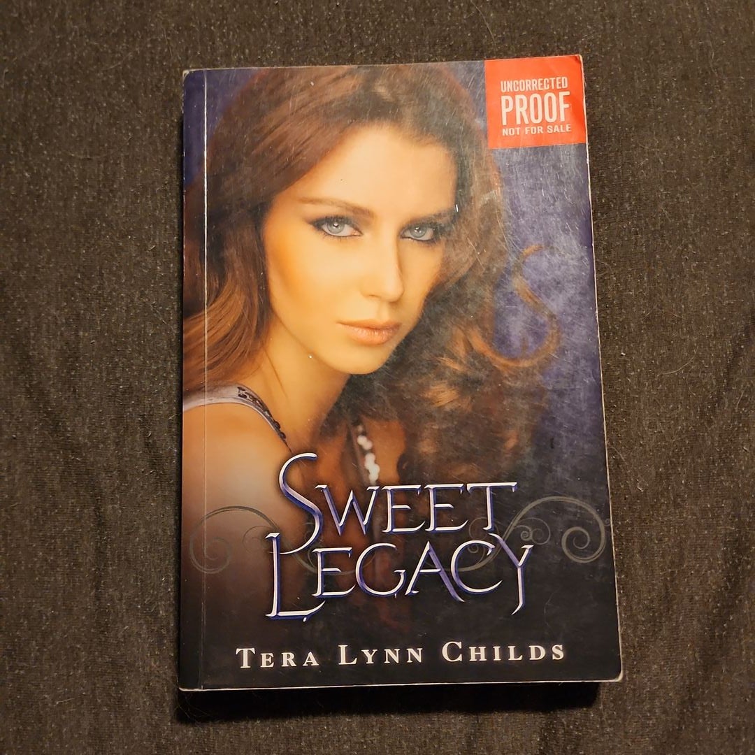 Sweet Legacy by Tera Lynn Childs