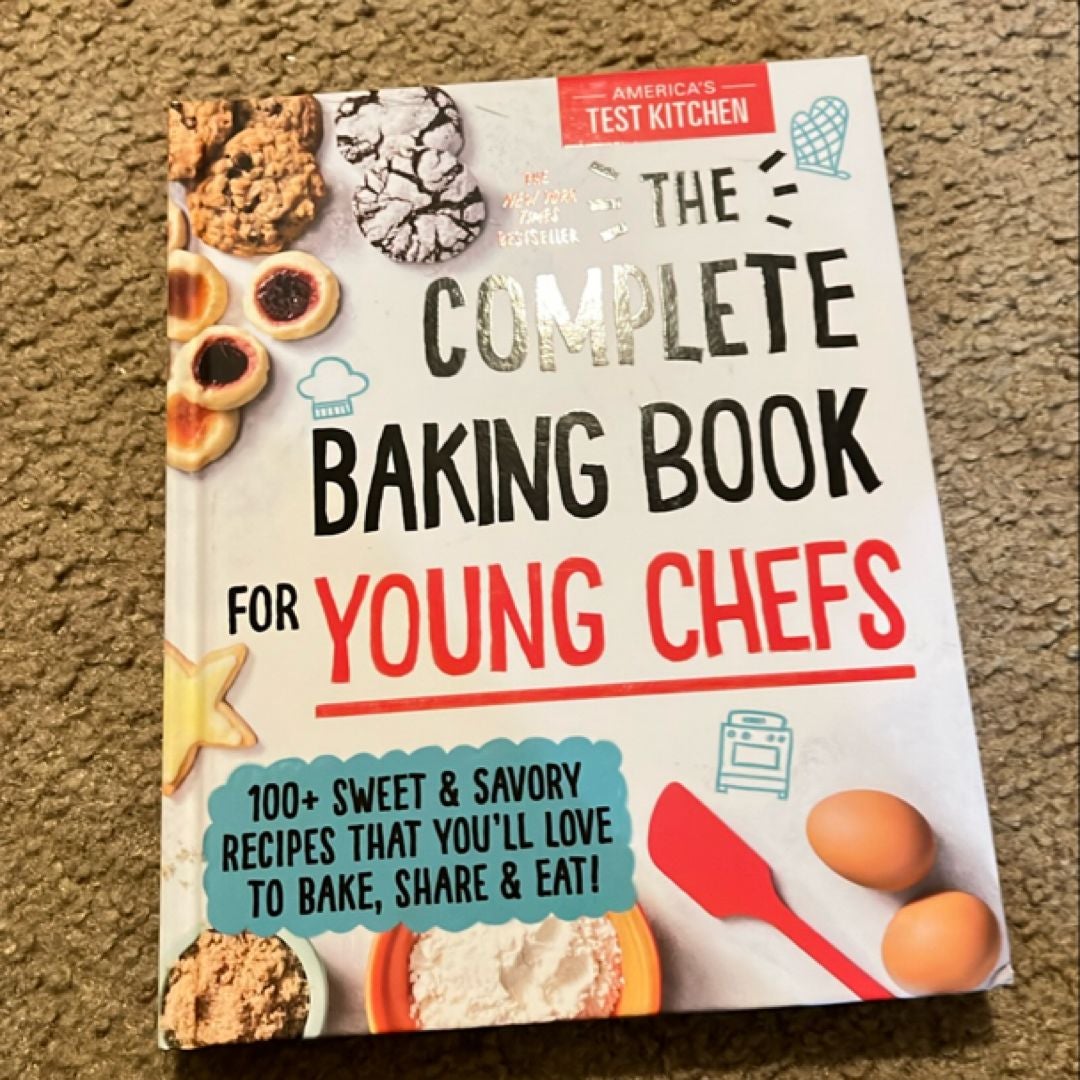 The Complete Baking Book for Young Chefs by America's Test Kitchen Kids