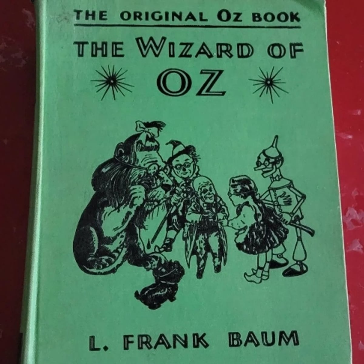 The Original Oz Book The Wizard of Oz by L. Frank Baum 1903, 1939 ...