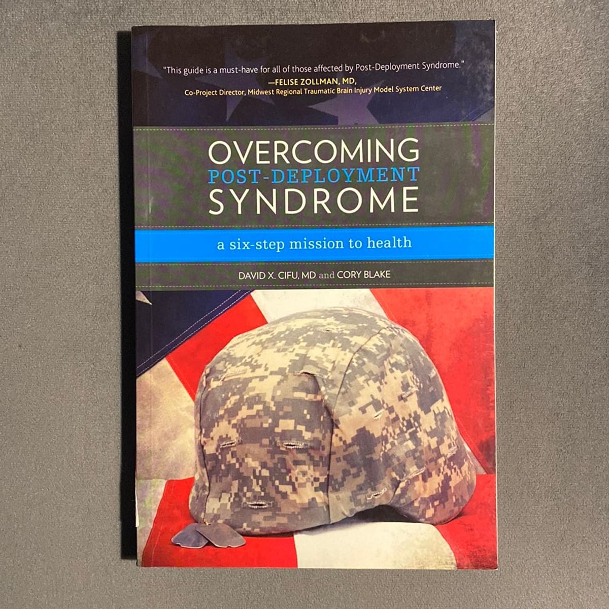 Overcoming Post-Deployment Syndrome by David X. Cifu, Cory Blake
