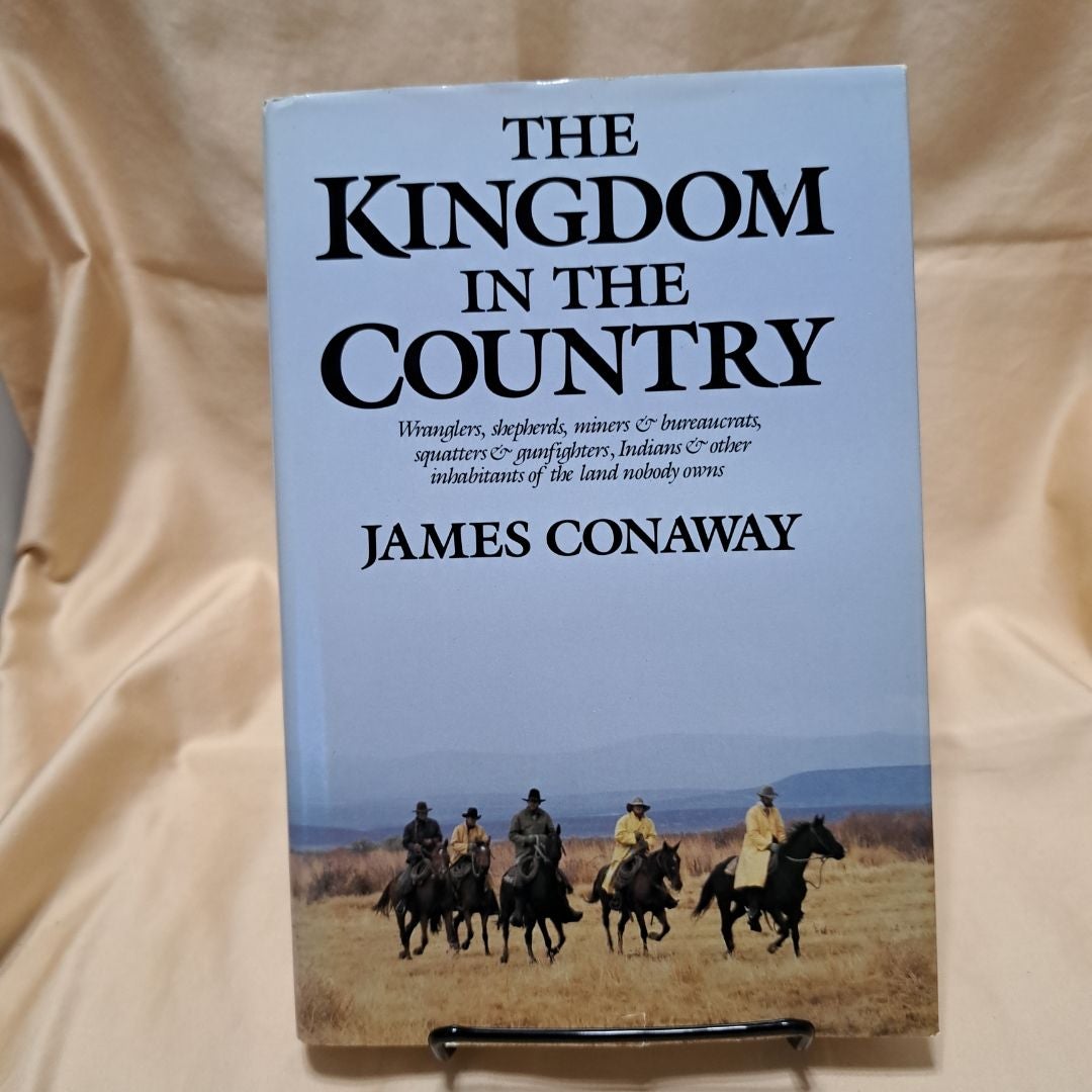 The Kingdom in the Country by James Conaway