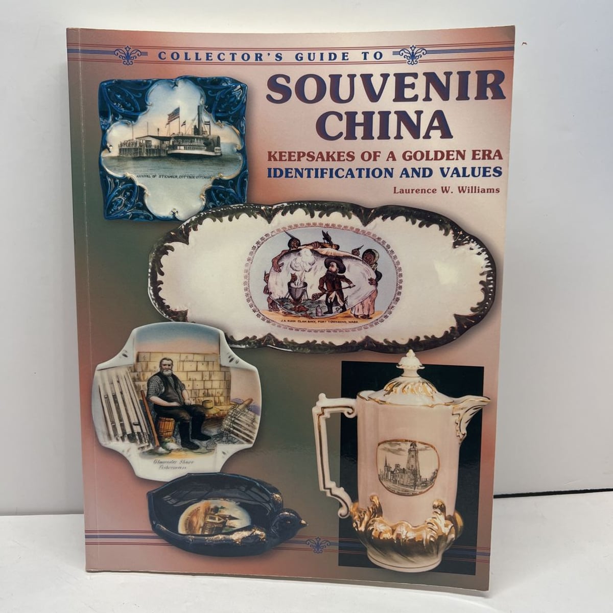 Collector's Guide to Souvenir China by Laurence W. Williams