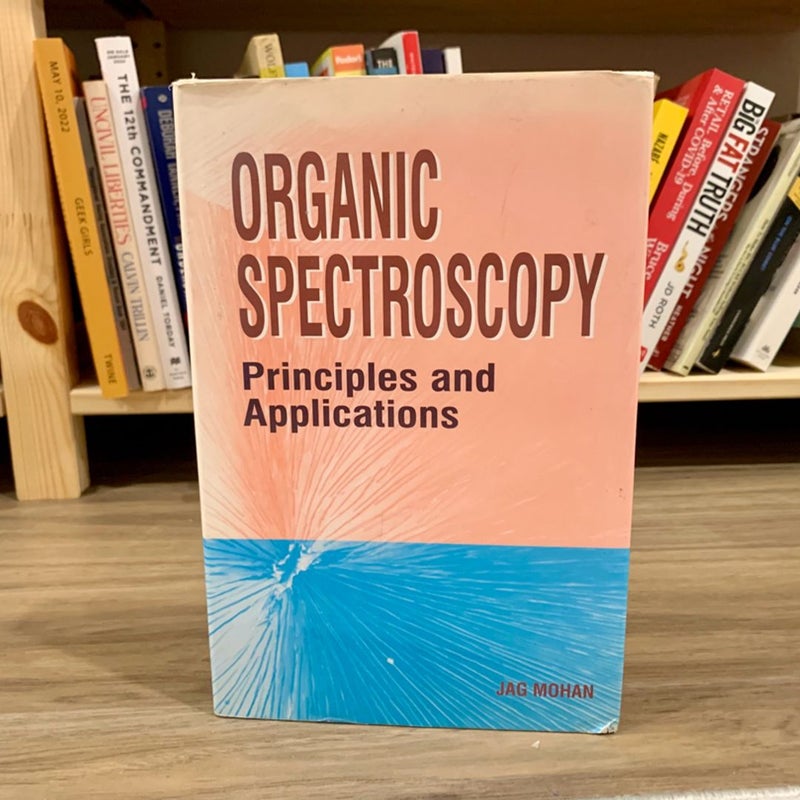 Organic Spectroscopy Principles and Applications by Jag Mohan