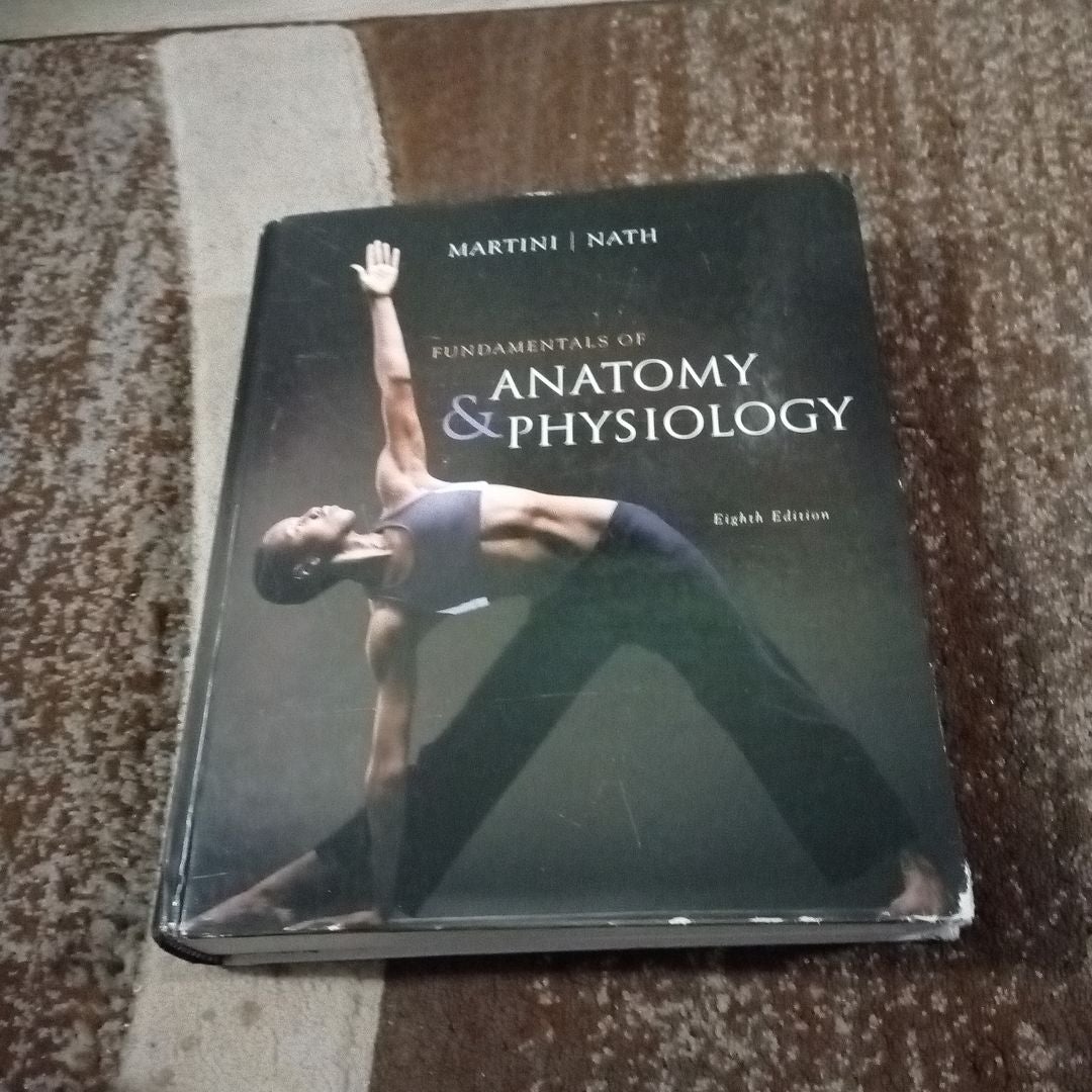 Fundamentals of Anatomy and Physiology, Books a la Carte Edition by Frederic Martini, Judi Nath ...