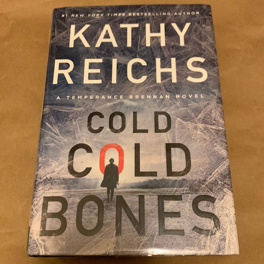 Cold, Cold Bones by Kathy Reichs