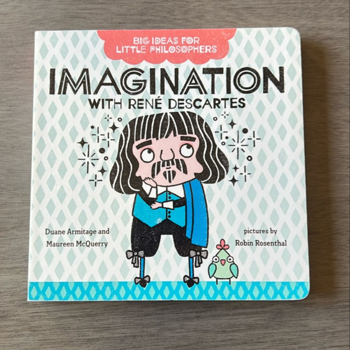 Big Ideas for Little Philosophers: Imagination with René Descartes by ...