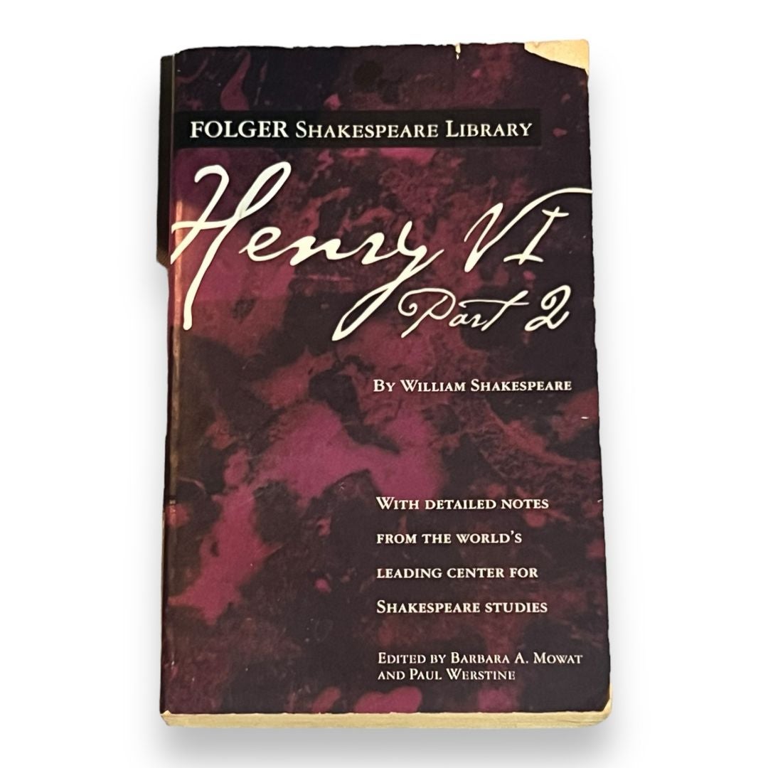 Henry VI Part 2 by William Shakespeare; Barbara A. Mowat (Editor); Paul ...