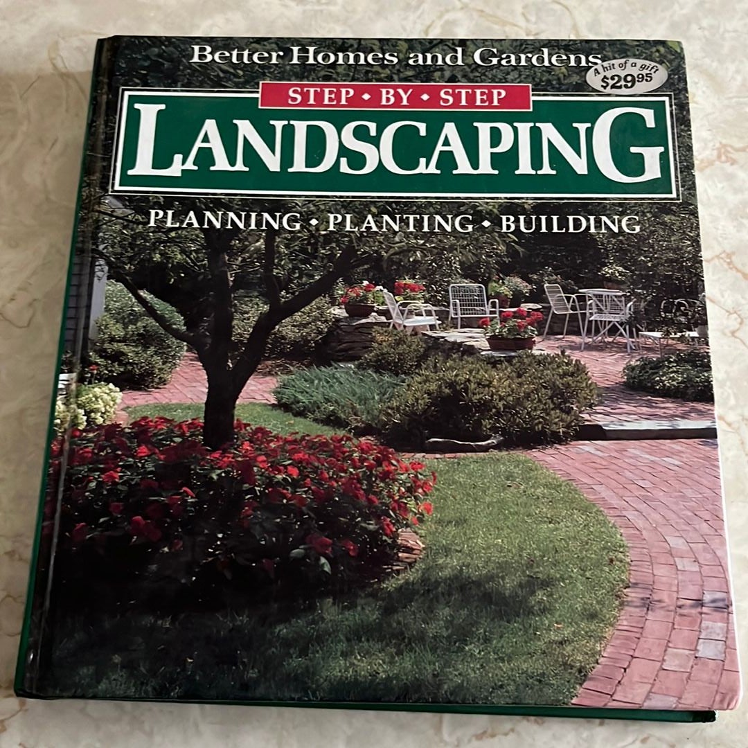 Step-by-Step Landscaping by Better Homes and Gardens Editors