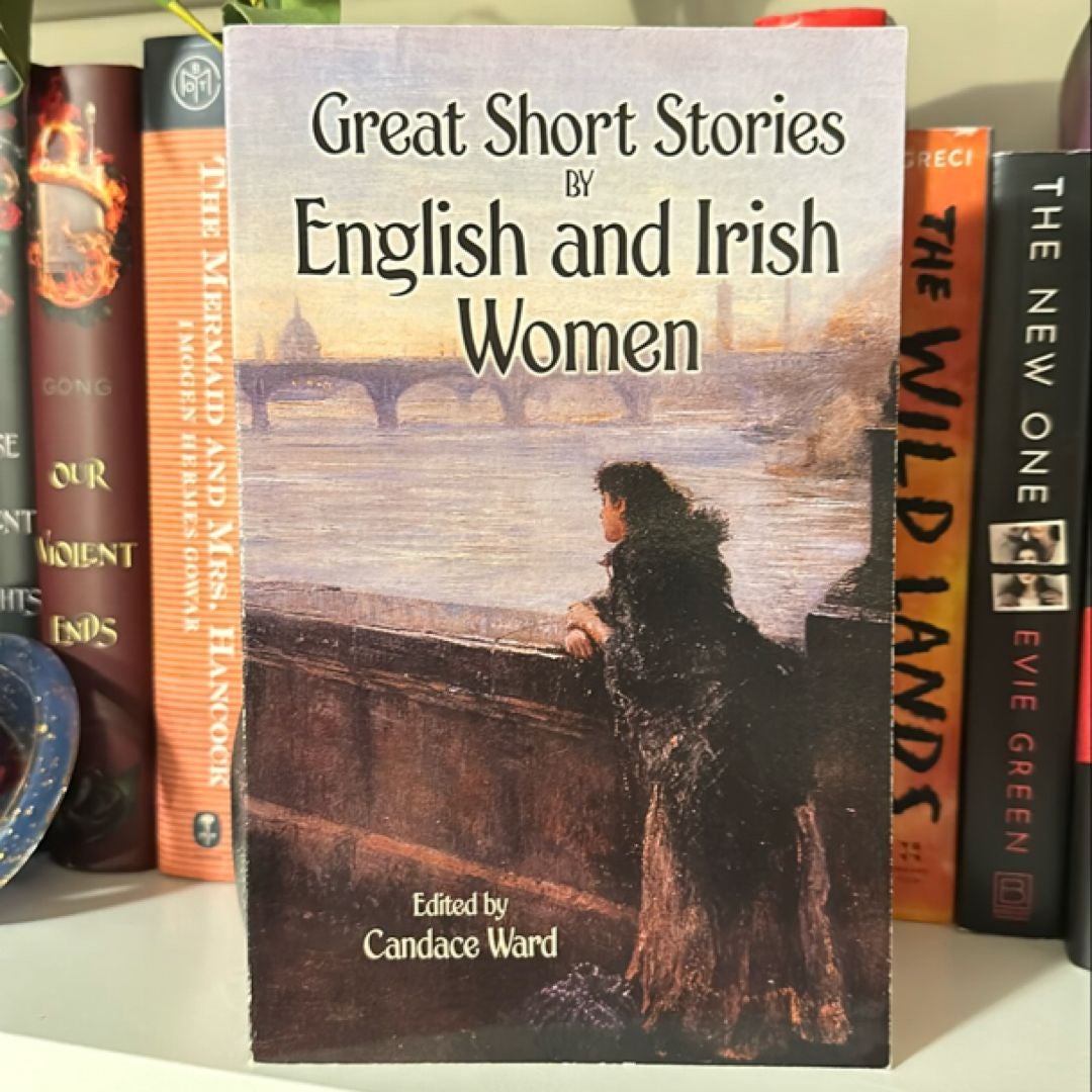 Great Short Stories by English and Irish Women by Candace Ward