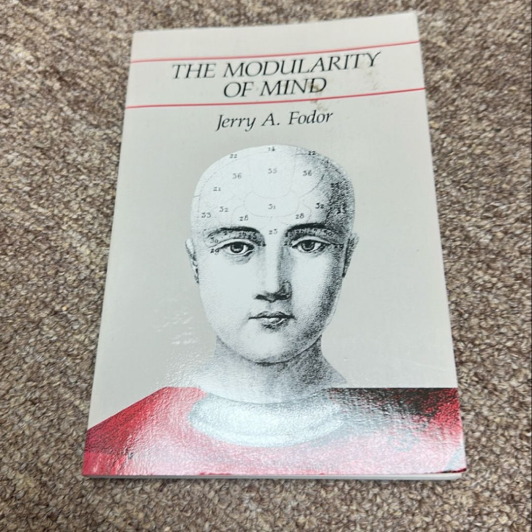 The Modularity of Mind by Jerry A. Fodor