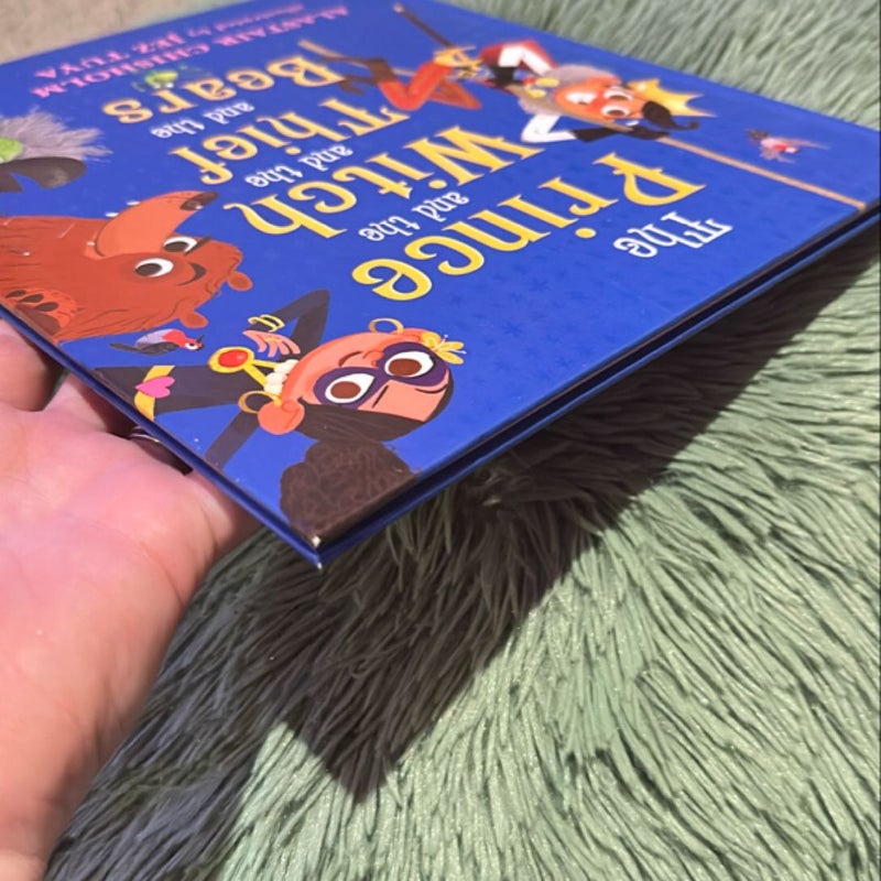 The Prince and the Witch and the Thief and the Bears by Alastair Chisholm
