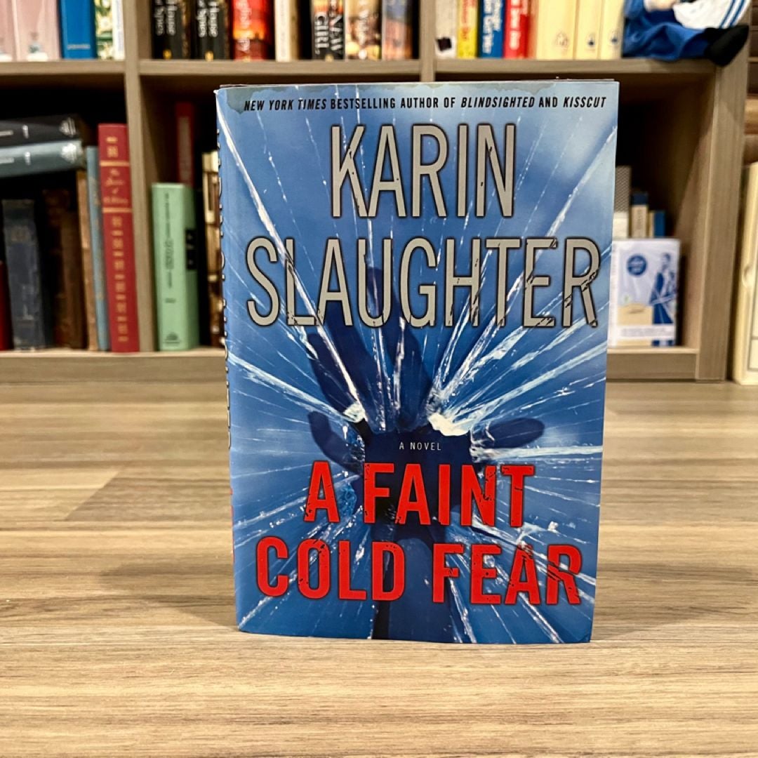 A Faint Cold Fear by Karin Slaughter