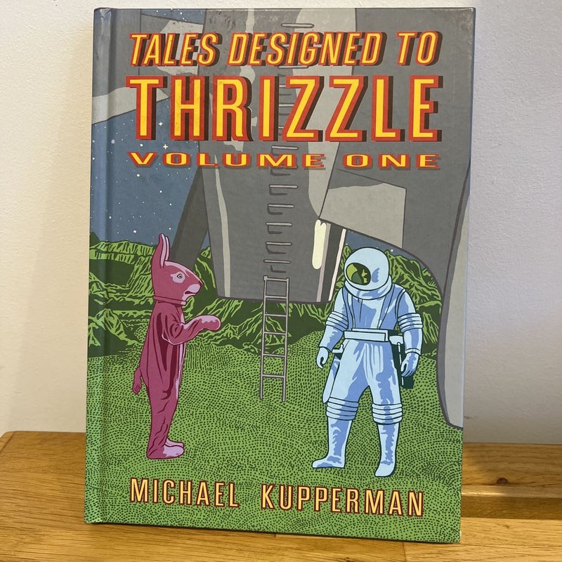 Tales Designed to Thrizzle by Michael Kupperman, Hardcover | Pango Books