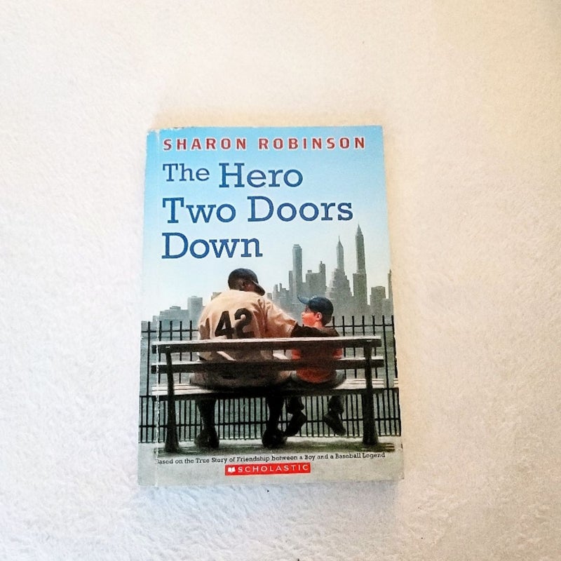 The Hero Two Doors Down by Sharon Robinson