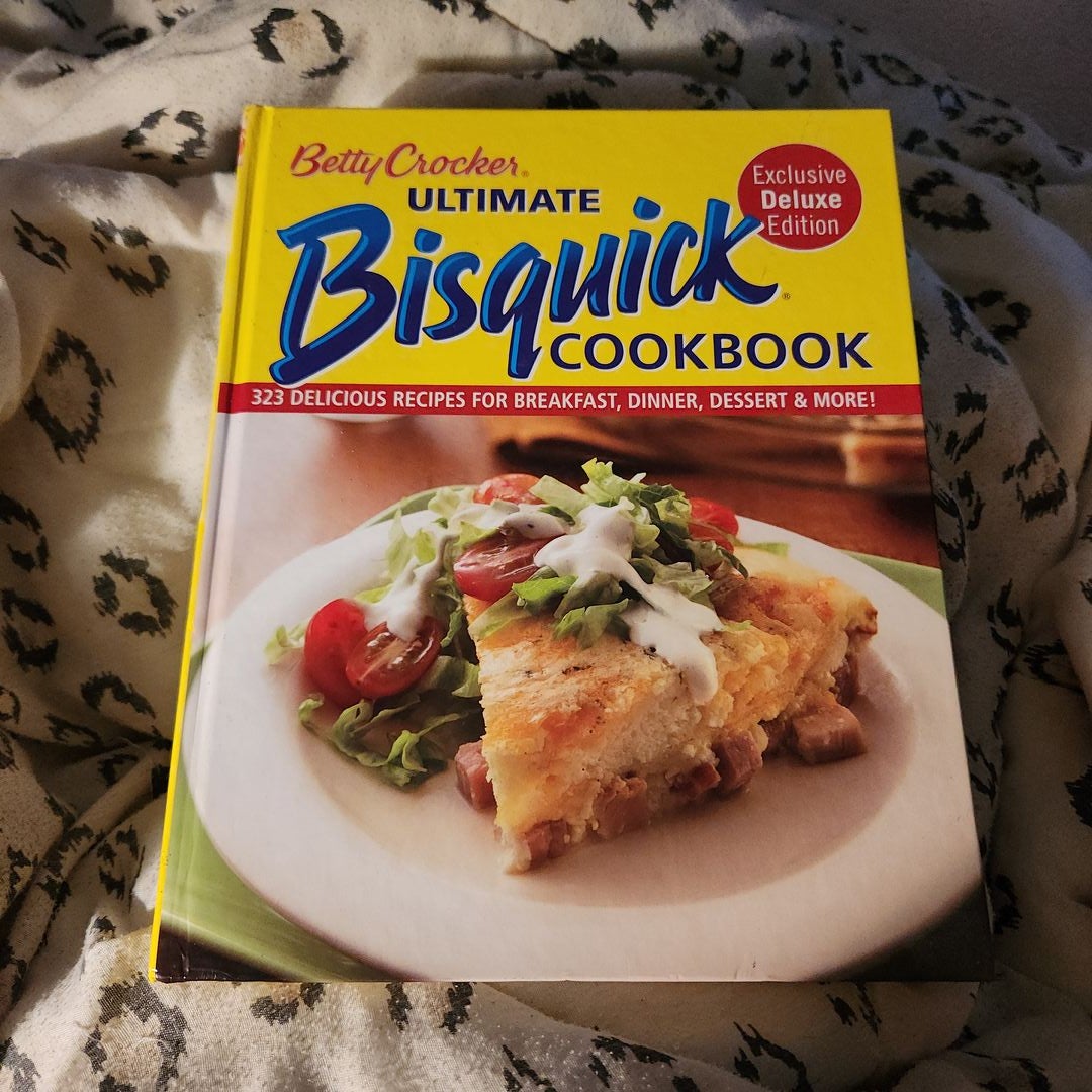 Betty Crocker Ultimate Bisquick Cookbook by Betty Crocker Editors