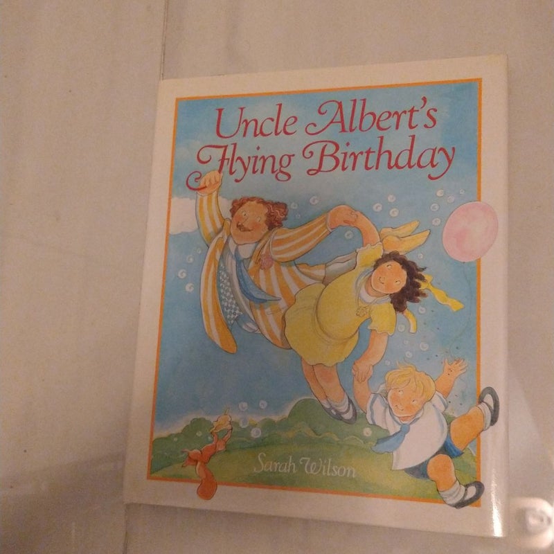 Uncle Albert's Flying Birthday by Sarah Wilson, Paperback | Pangobooks