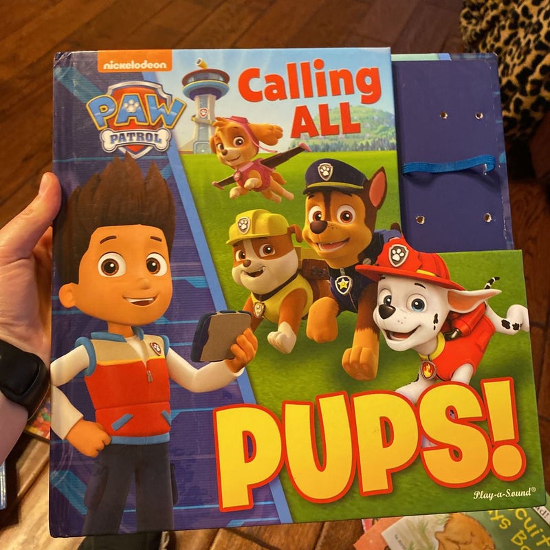 Nickelodeon PAW Patrol: Calling All Pups! by Erin Rose Wage