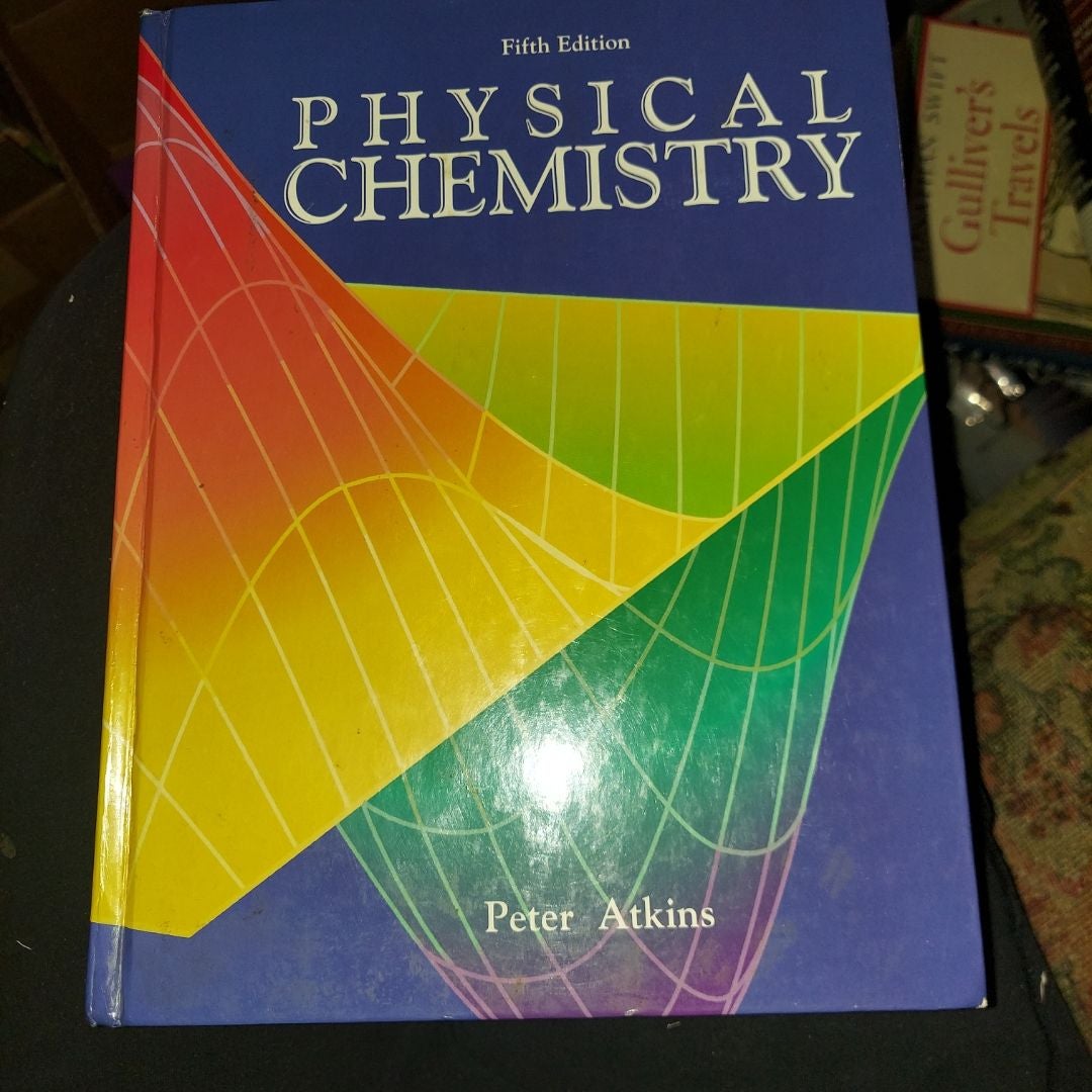 Physical Chemistry by Peter Atkins, Julio De Paula