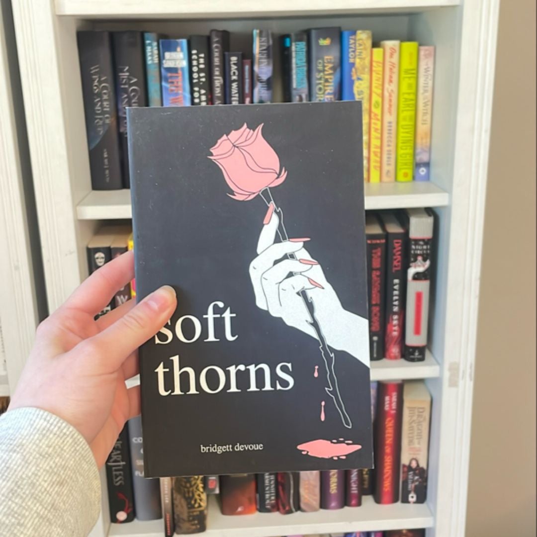 Soft Thorns by Bridgett Devoue