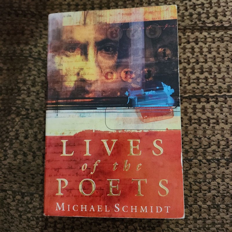 Lives of the Poets by Michael Schmidt