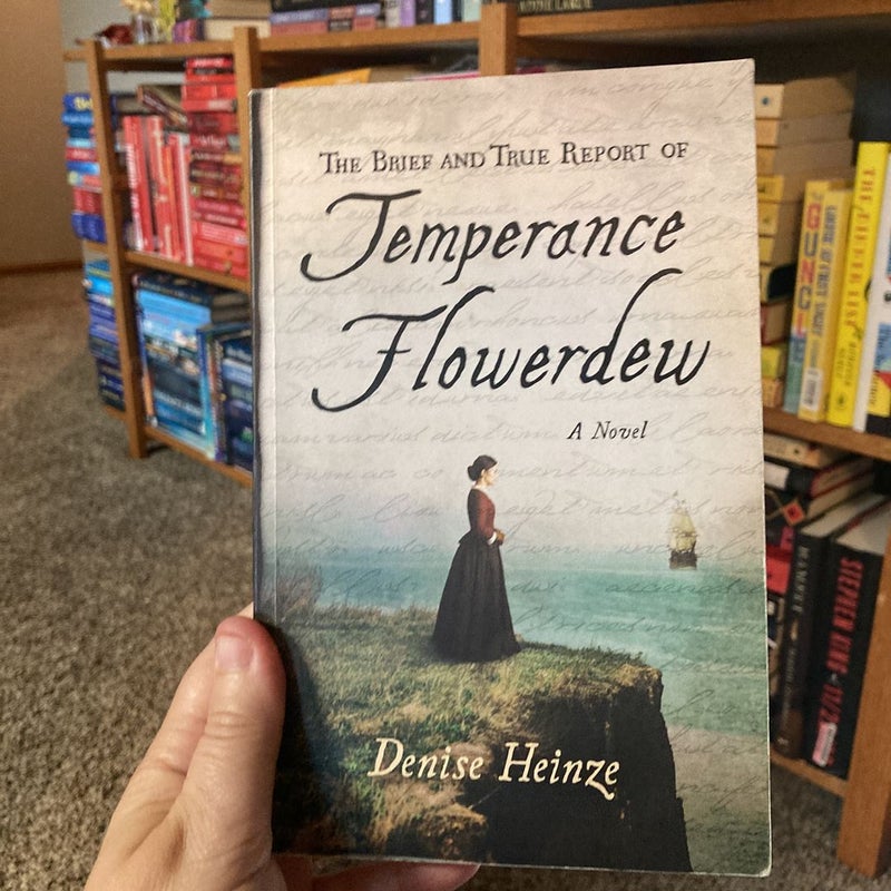 The Brief and True Report of Temperance Flowerdew by Denise Heinze