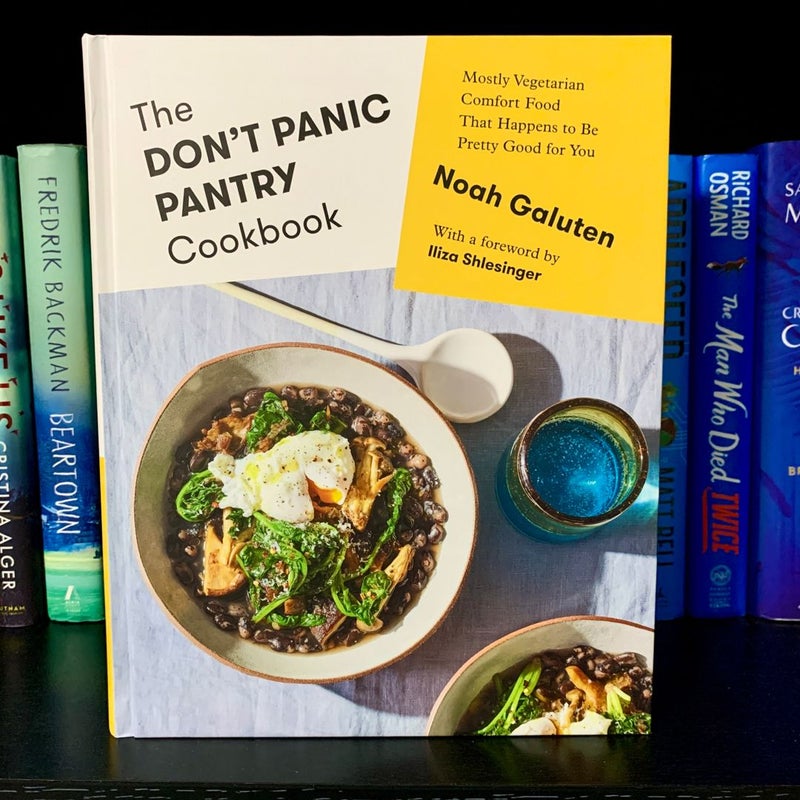 The Don't Panic Pantry Cookbook by Noah Galuten, Iliza Shlesinger