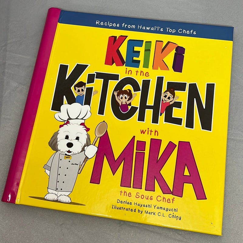 Keiki in the Kitchen with Mika the Sous Chef by Denise Hayashi ...