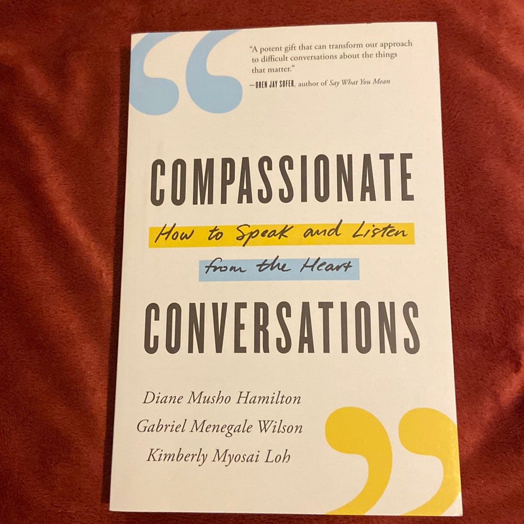 Compassionate Conversations by Diane Musho Hamilton, Gabriel Menegale ...