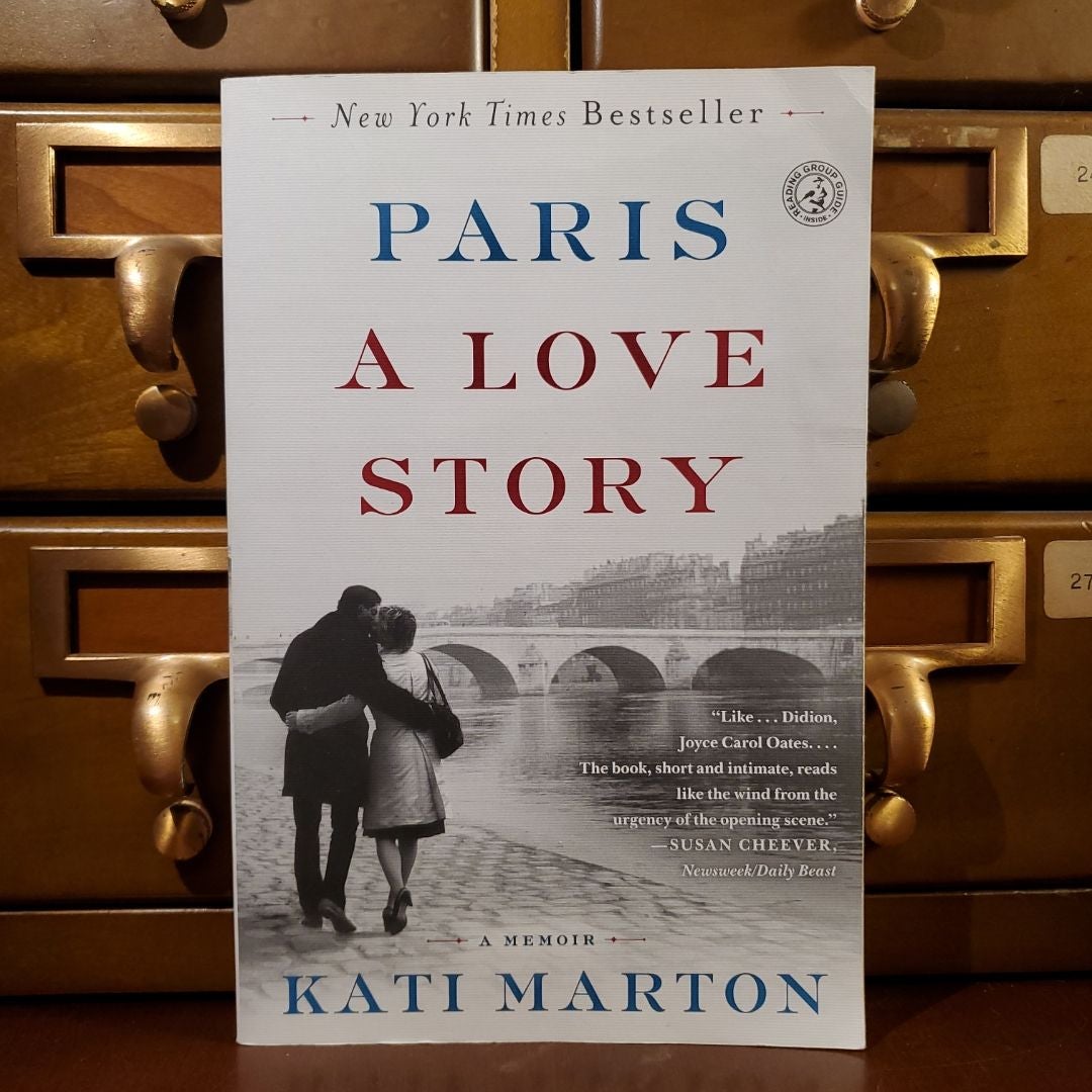 Paris: a Love Story by Kati Marton