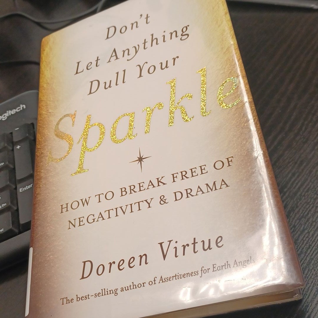 Don't Let Anything Dull Your Sparkle by Doreen Virtue, Hardcover ...