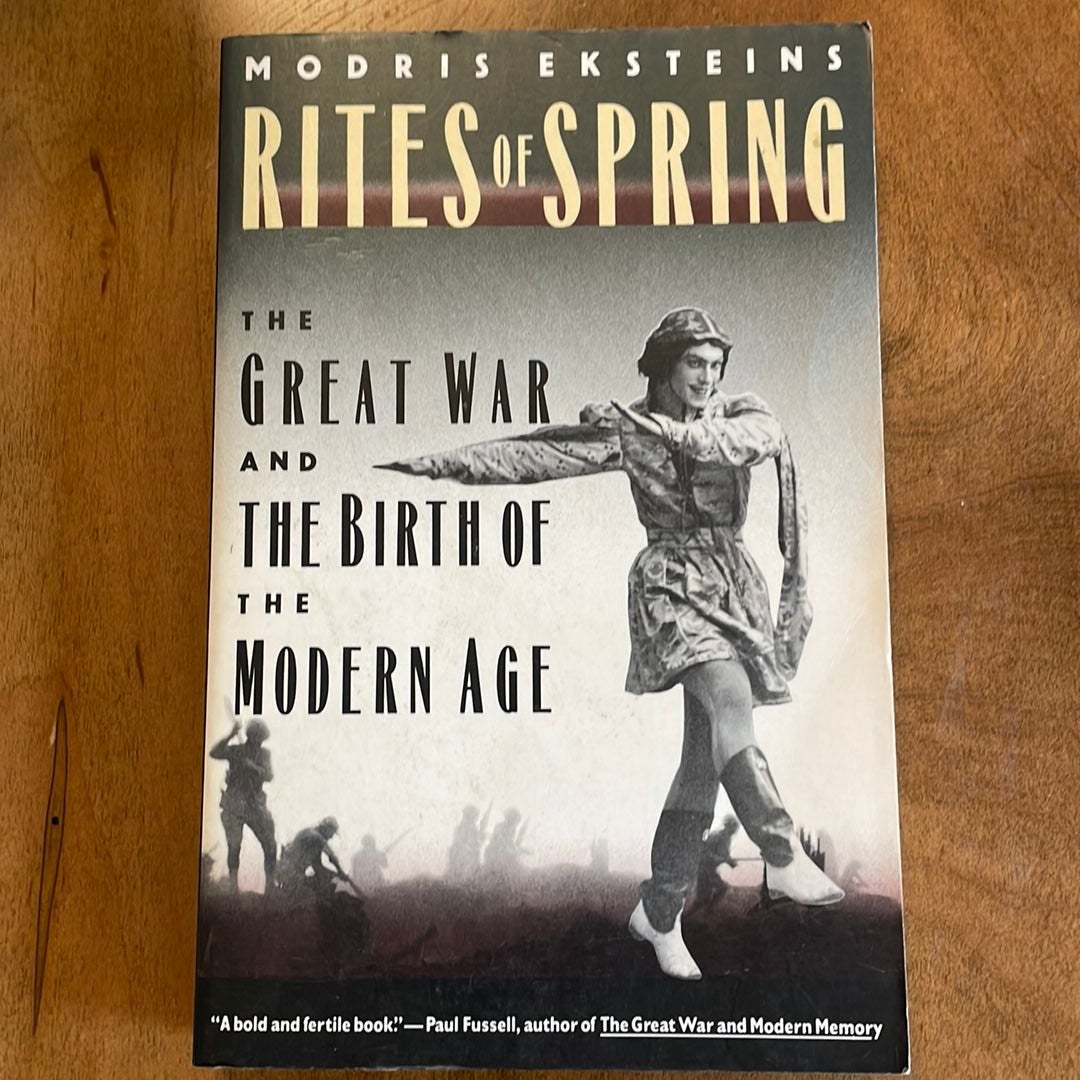Rites of Spring by Modris Eksteins