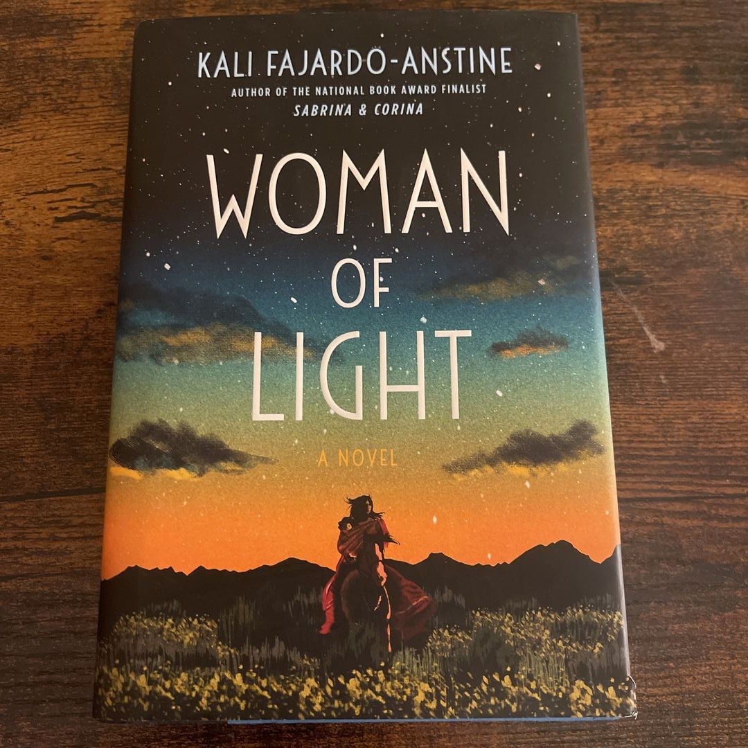 Woman of Light by Kali Fajardo-Anstine, Hardcover | Pangobooks
