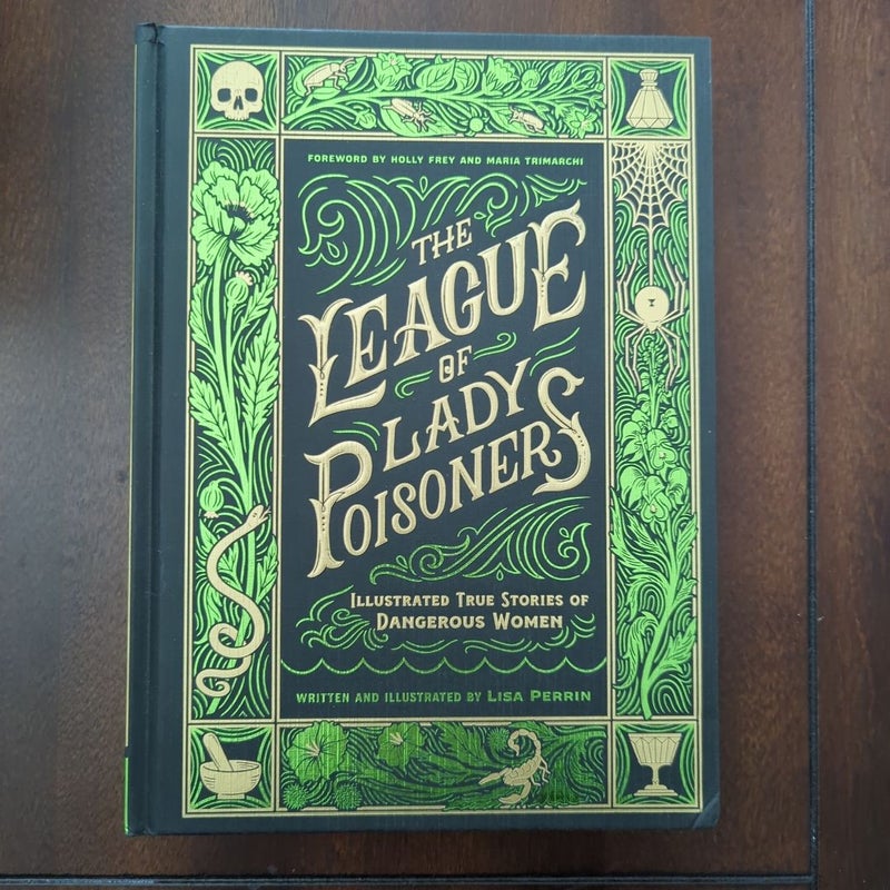 The League of Lady Poisoners by Lisa Perrin, Holly Frey, Maria Trimarchi